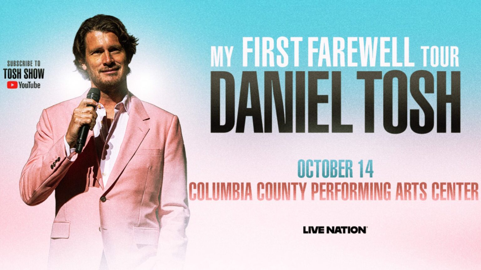 Daniel Tosh: My First Farewell Tour - Columbia County Performing Arts ...